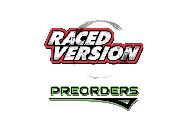 Raced Version Preorders